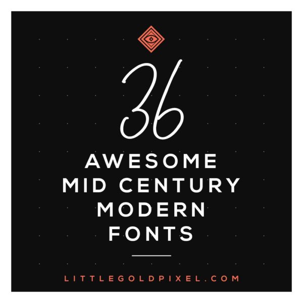 Awesome Mid Century Modern Fonts • Retro Typography • Little Gold Pixel